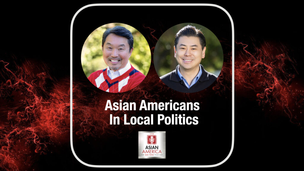 EP 502: Arcadia City Council Incumbent Paul Cheng & Candidate David Fu ...